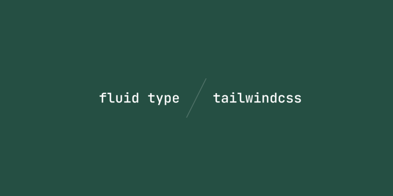TailwindCSS Fluid Type Plugin David Hellmann Digital Designer